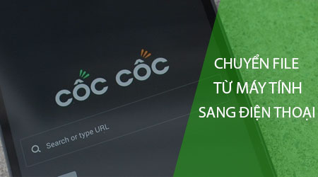 Transferring files from computer to phone using Coc Coc