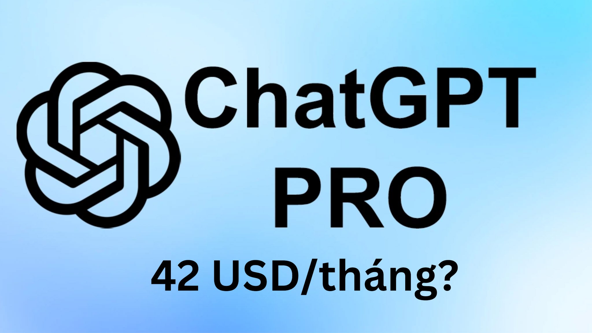ChatGPT sắp có gói Pro với giá 42 USD/tháng mang lại trải nghiệm nhanh chóng hơn?