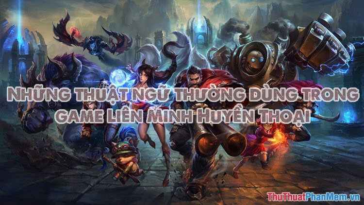 Essential Terminology in League of Legends (LOL) You Need to Know