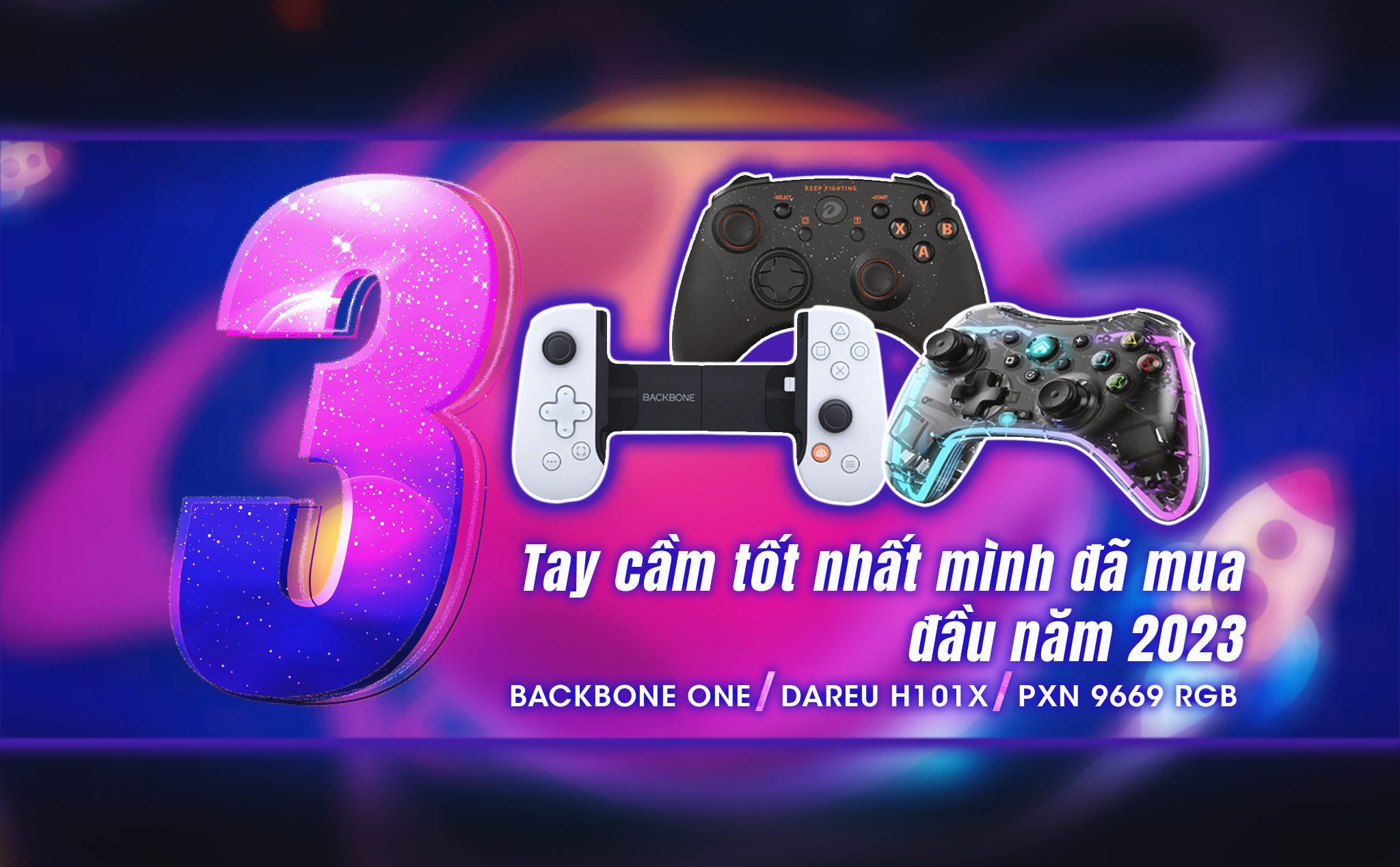 Top 3 Tay cầm chơi game xuất sắc nhất mà tôi đã sở hữu vào đầu năm 2023 ...