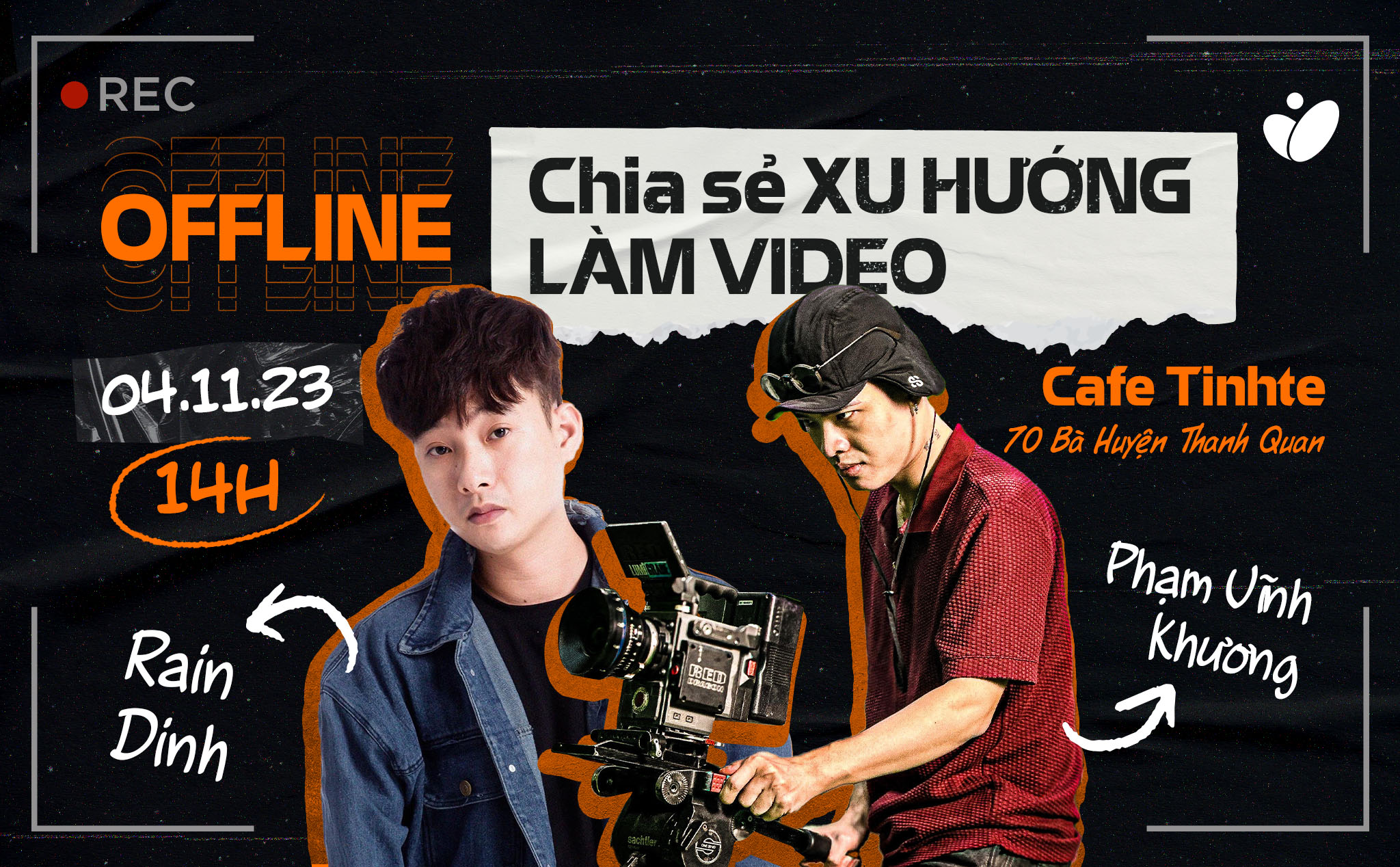 [HCM] Join us Offline: Exploring Video Trends with Rain Dinh and Pham Vinh Khuong
