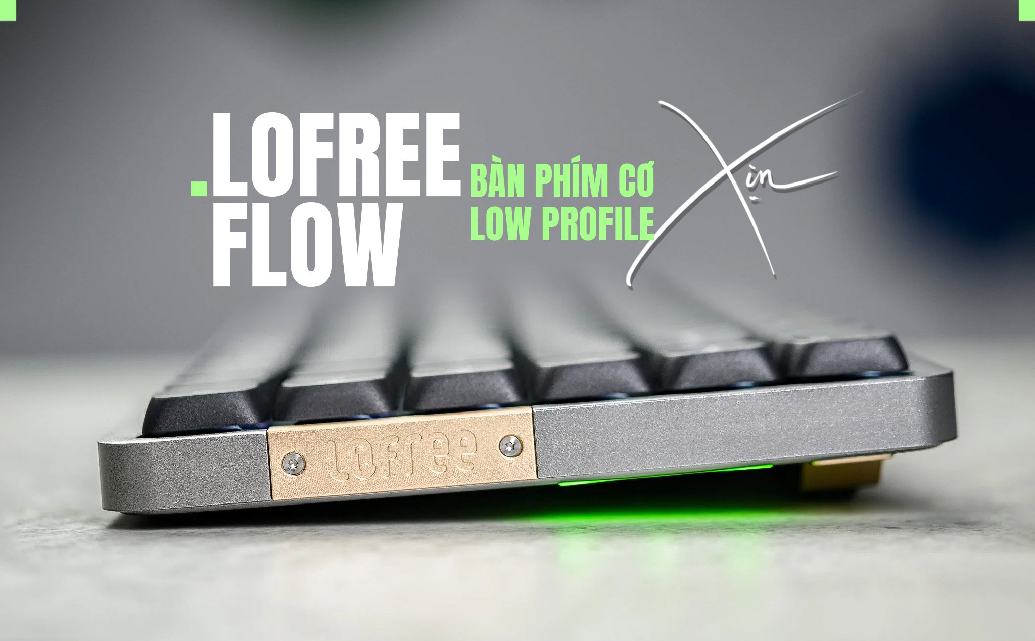 Đánh giá Lofree Flow: Bàn phím cơ low profile đẳng cấp