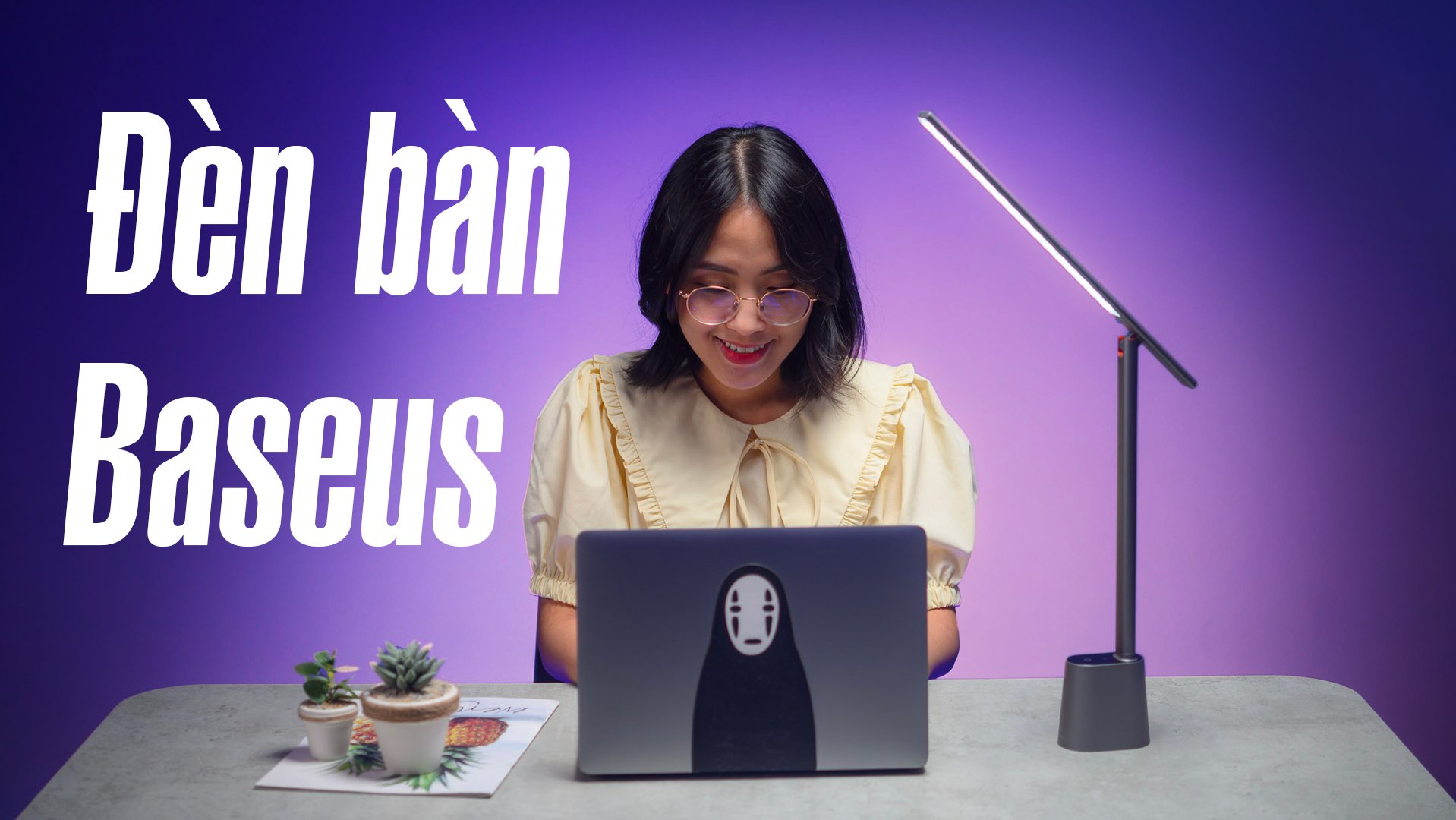 Trải nghiệm đèn thông minh Baseus: Nhẹ nhàng, tinh tế và Chill With Dan ...