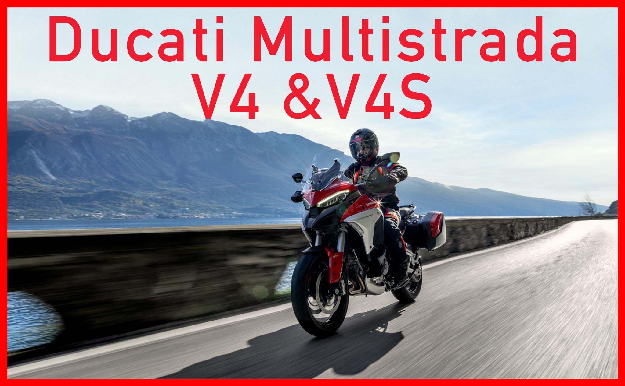 Ducati Multistrada V4 & V4S: Chinh phục mọi con đường!