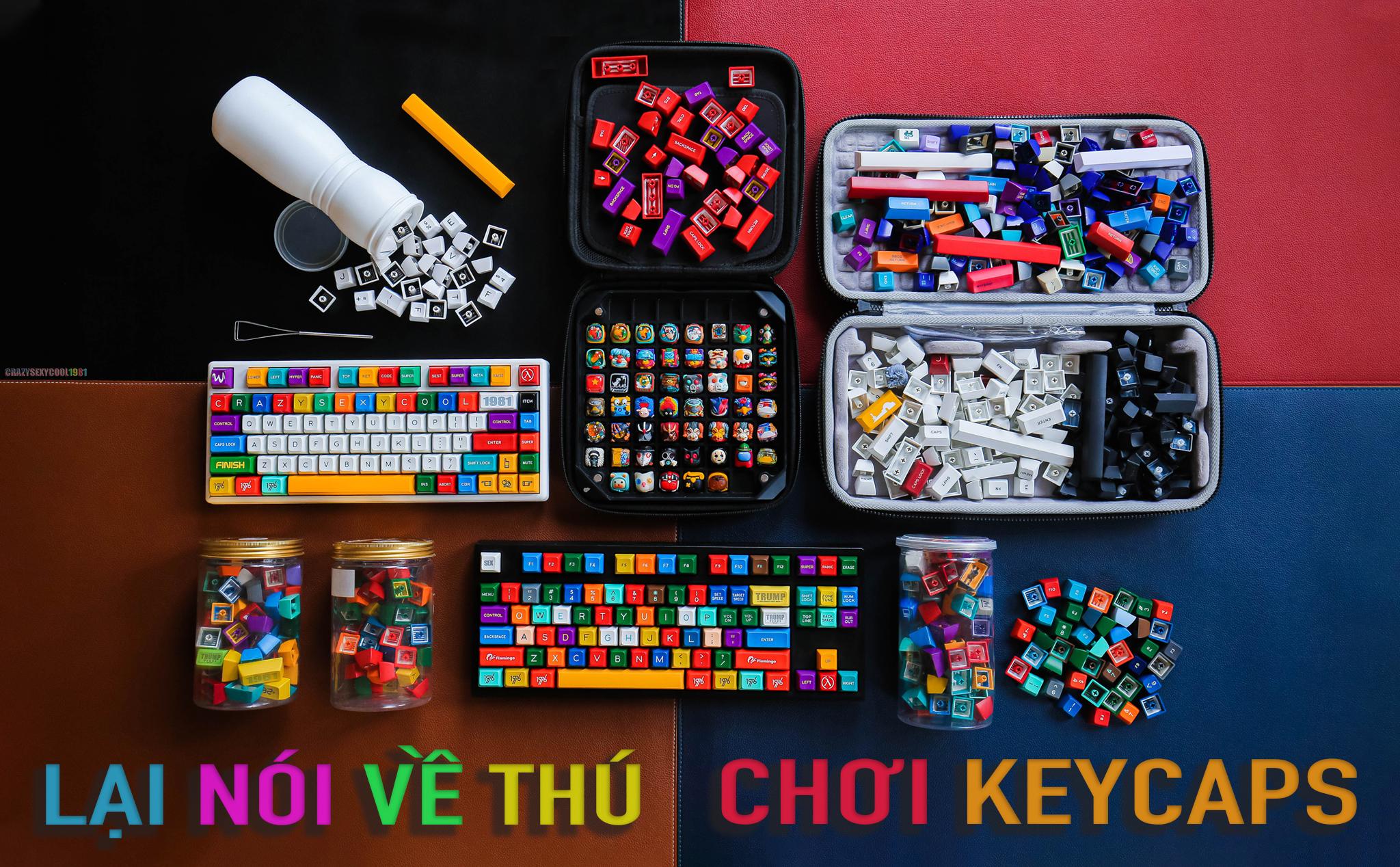 Bàn về niềm đam mê sưu tập keycaps
