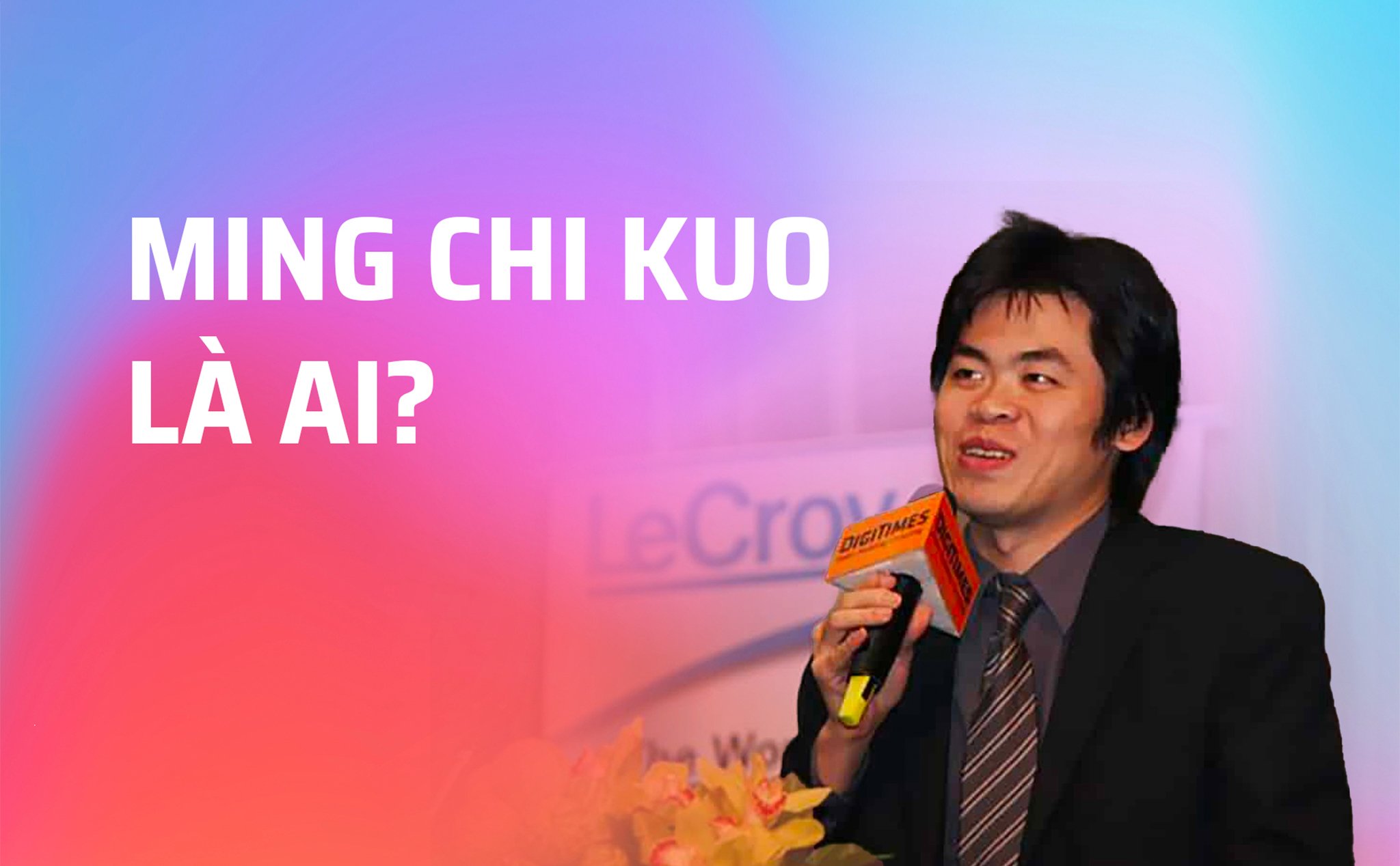 Ming Chi Kuo - Người nắm bí mật iPhone 13