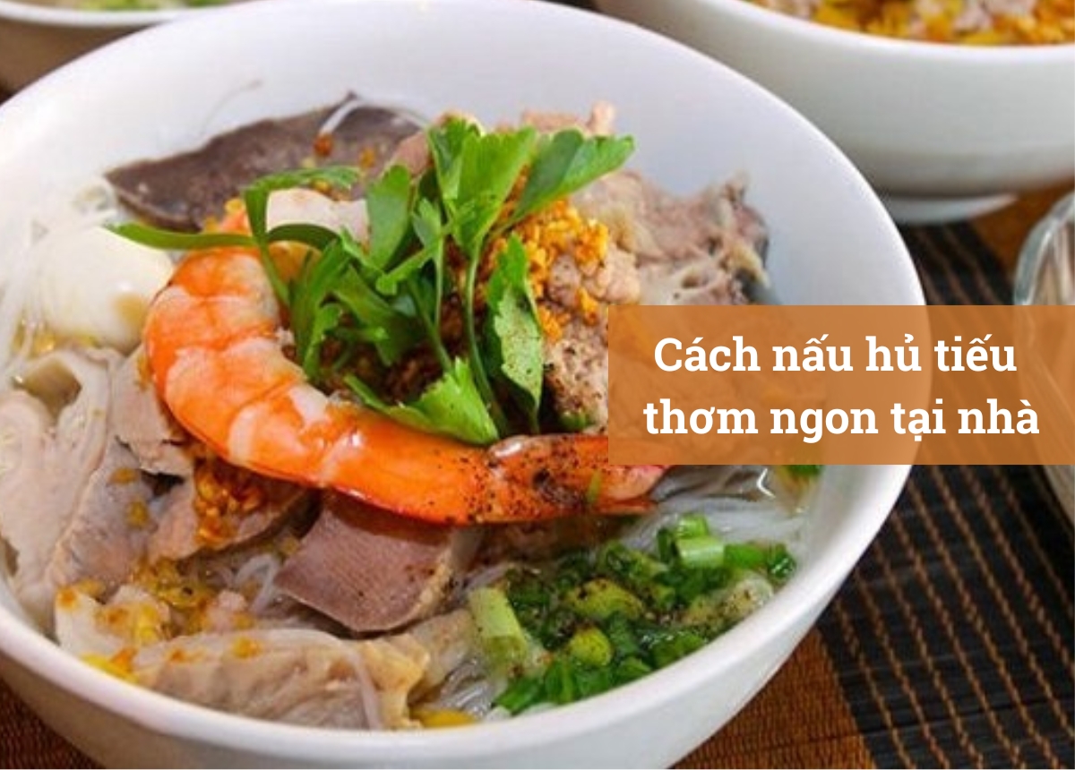 10 Ways to Cook Delicious, Fragrant, and Flavorful Hu Tieu at Home | Mytour