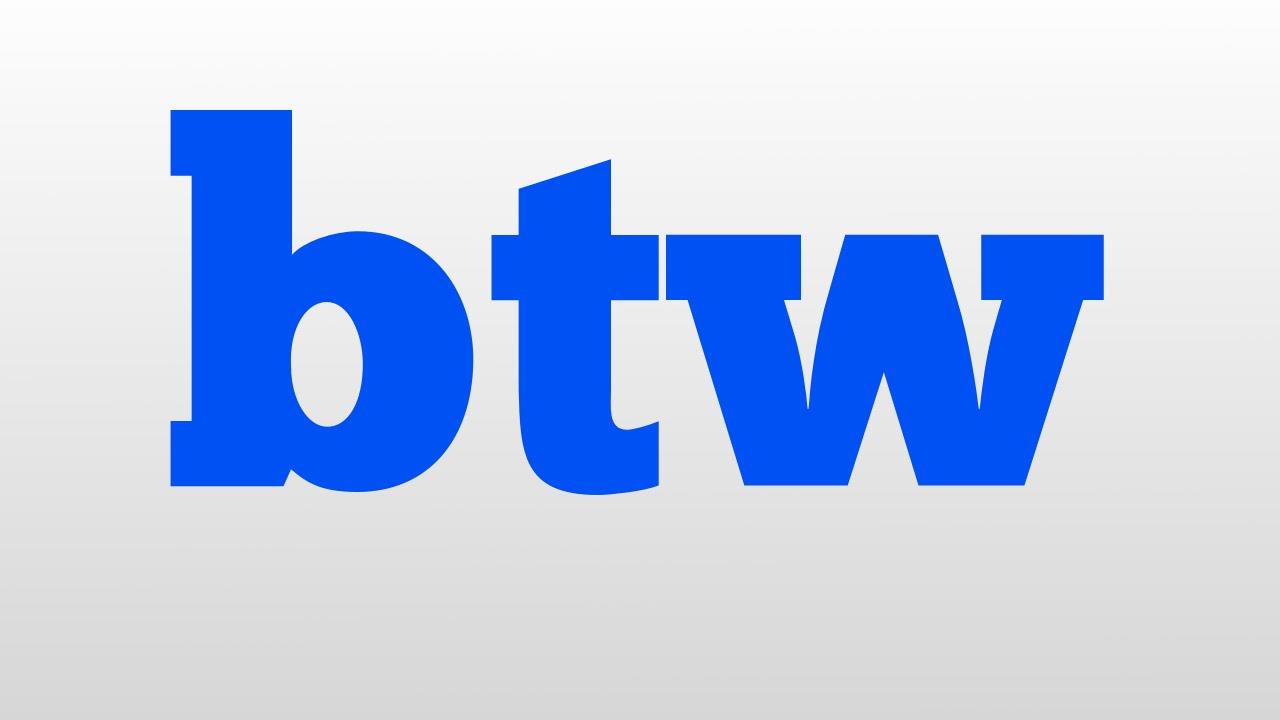 Ever wondered about the meaning of 'btw'? What's the abbreviation for ...