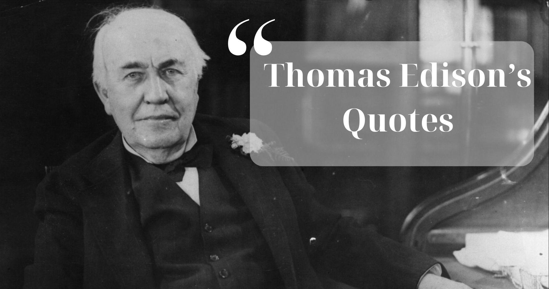 Timeless Quotes: Thomas Edison on Innovation and Knowledge | Mytour