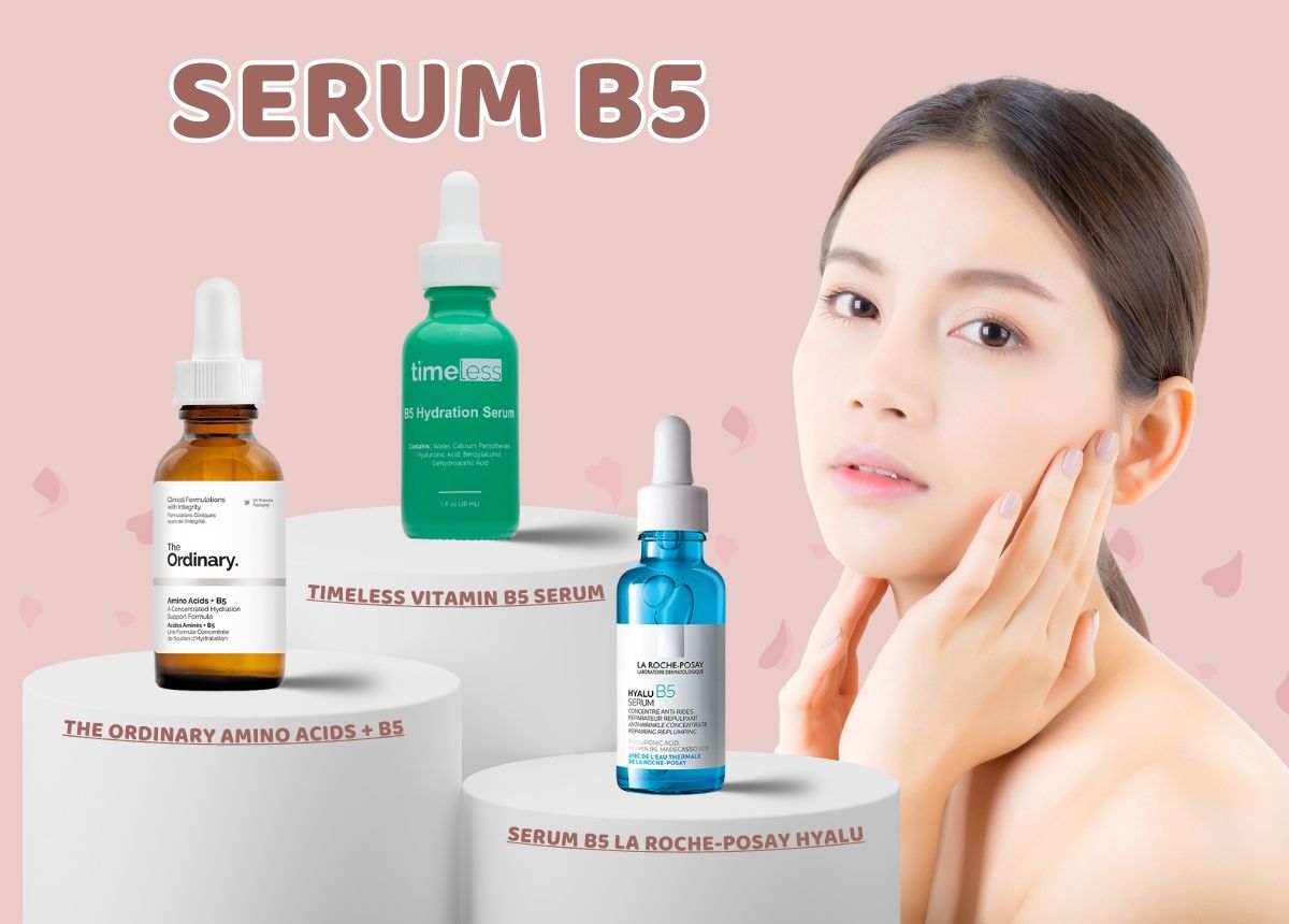 The Wonders of Serum B5: Top 10 Picks on Mytour