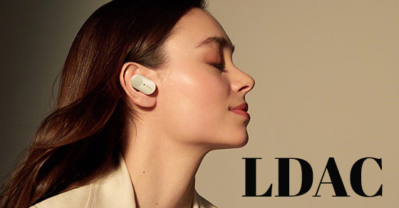 What is LDAC sound standard? How does it work? LDAC Highlights - Mytour