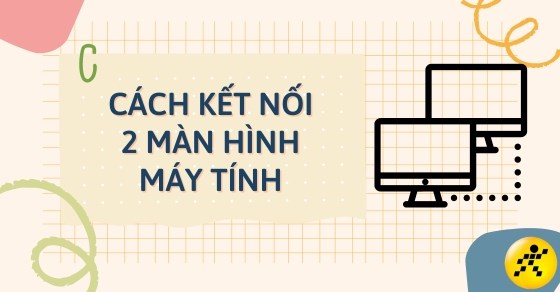 Explore the Art of Connecting 2 Computer Screens with Ease - Mytour