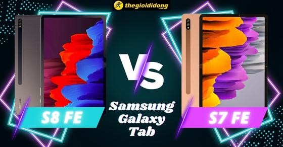 Comparing Samsung Galaxy Tab S8 FE and Tab S7 FE - Unveiling the ...