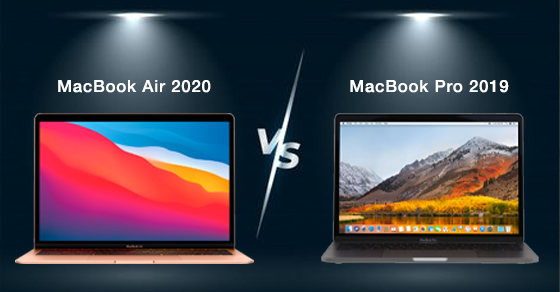 Comparison: MacBook Air 2020 vs. MacBook Pro 2019 - Which One Is Worth ...