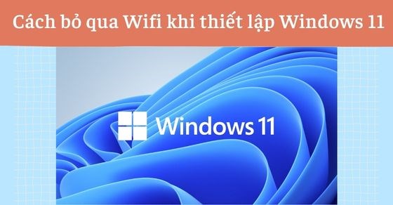 Quick Guide to Skipping Wifi Setup during Windows 11 Installation - Mytour