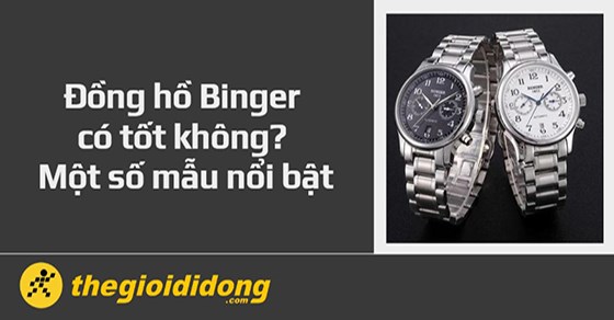 Are Binger Watches Worth It? Highlighted Models of Binger Watches - Mytour