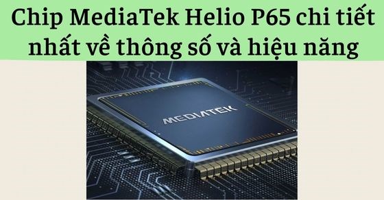 Explore MediaTek Helio P65 Chip in Detail: Specifications and ...