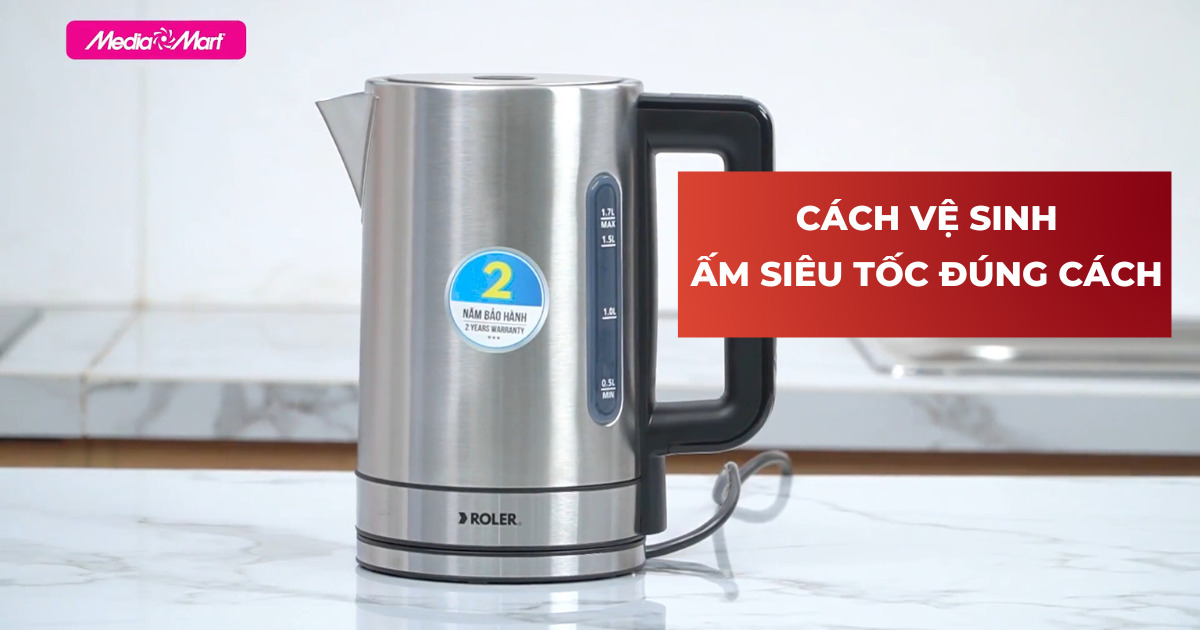 Proper, Quick, and Effective Cleaning Tips for Super-Fast Kettles