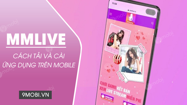 The Simplest Way to Download and Install Mmlive APK for Android and iPhone in 2023