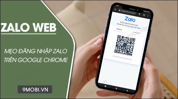 Zalo Web - Log in to Zalo on Google Chrome Mobile