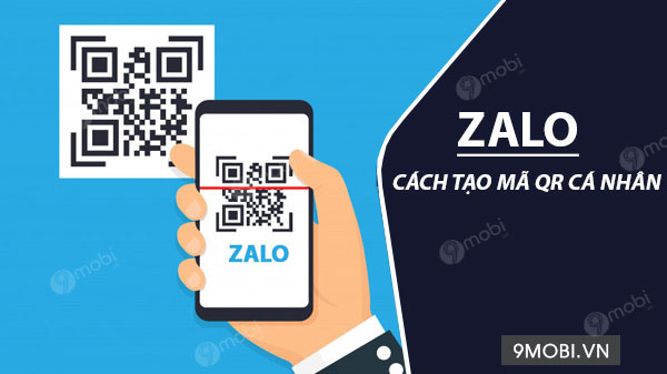 How to Generate Your Personal QR Code with Zalo on Android and iPhone