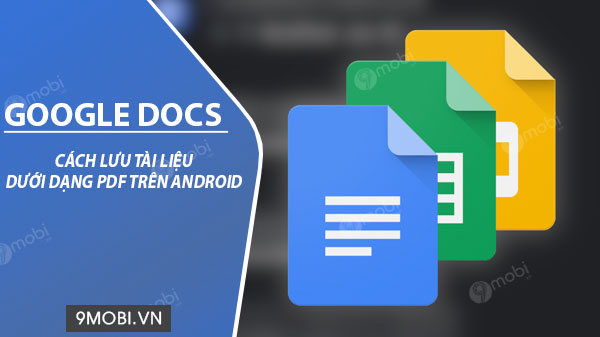 How to Convert Google Docs to PDF on Android