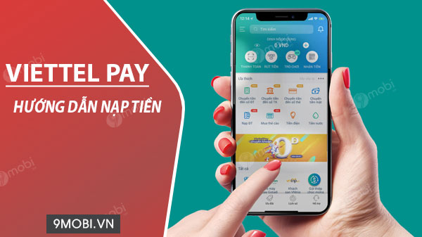 How to Load Money into Viettel Pay on iPhone and Android Devices
