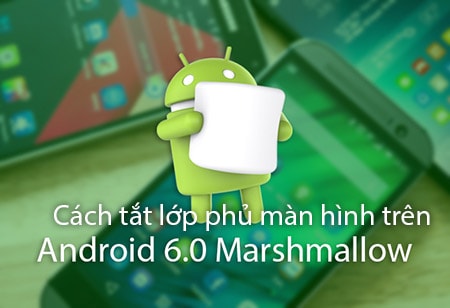 How to Disable Screen Overlay on Android 6.0, Fixing Screen Overlay Issue