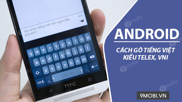 Mastering Vietnamese Typing: Telex and VNI on Android Phones
