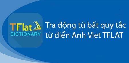 Explore irregular verbs in the TFLAT English-Vietnamese dictionary
