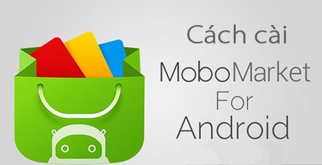 Install MoboMarket on your Android Phone