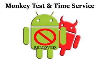 Eliminate Monkey Test Virus and Time Service Virus on Android