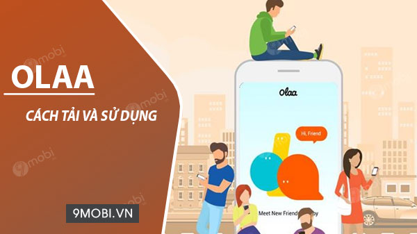 How to download and use Olaa, the dating and friend-finding app, on ...