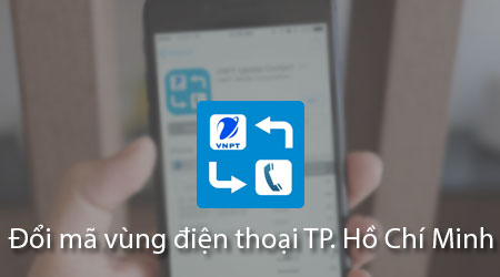 Changing the area code of Ho Chi Minh City from 08 to 028 on the phone