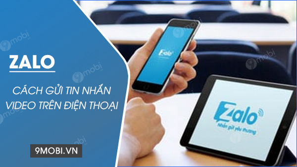 How to Send Video Messages via Zalo on Your Phone