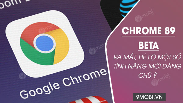 Chrome 89 beta launches, unveiling some noteworthy new features