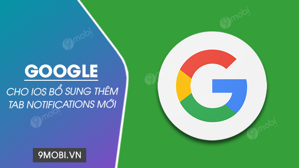 Google app for iPhone and iOS adds a new notification tab