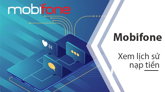 Check out, easily view the history of topping up MobiFone on your phone