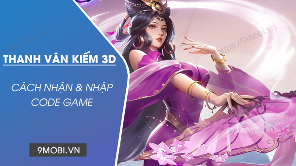Latest Vgp Thanh Vân Kiếm 3d Game Code To Receive Weapon Selection Chest
