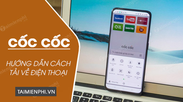 How to download Cốc Cốc on Android, iPhone, iOS devices