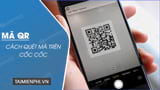 Scanning QR Codes on Coc Coc: Transferring Files from PC to Phone