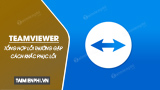 Common TeamViewer Errors and How to Fix Them