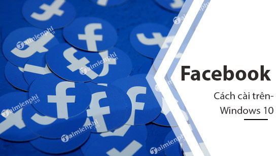 Installing Facebook on Windows 10: Setup and Download Guide
