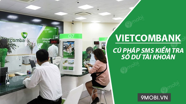 SMS syntax to check Vietcombank account balance