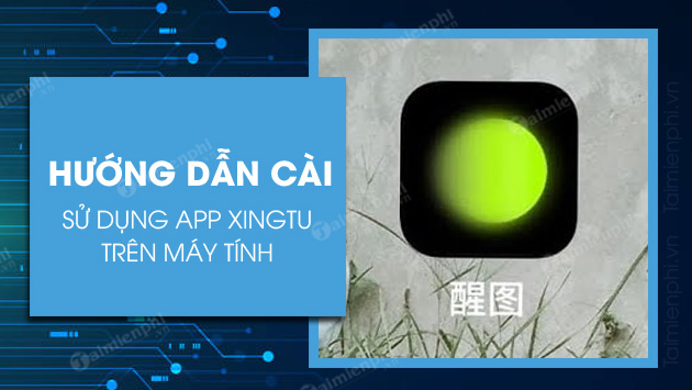 Effortless and Effective Guide to Installing and Using Xingtu App on PC