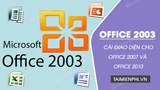 How to Install Office 2003 Interface for Office 2007, 2010