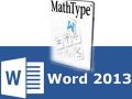 Inserting Mathtype into Word 2013
