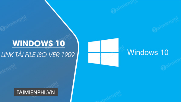 Download the latest Windows 10 version 1909 ISO file