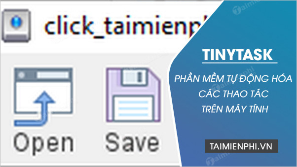How to Install and Use TinyTask to Record Mouse and Keyboard Actions