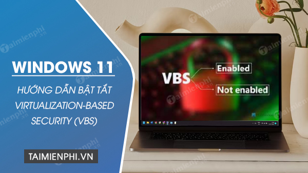 Enabling/Disabling VBS on Windows 11 for Improved Performance